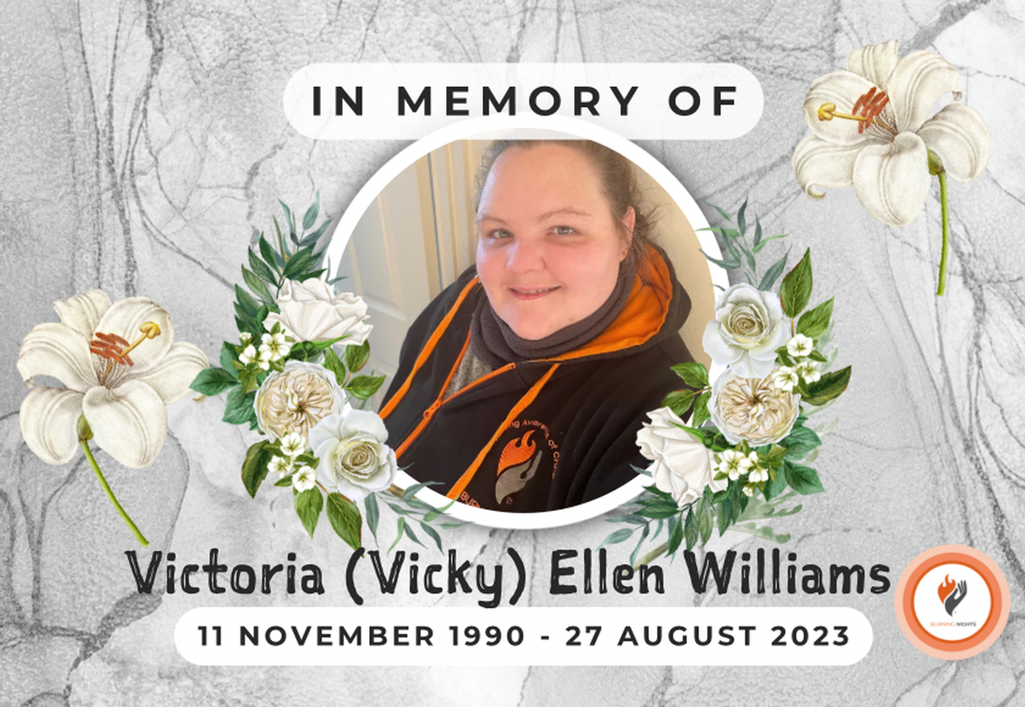 Victoria Ellen Williams - 11 November 1990 - 27 August 2023